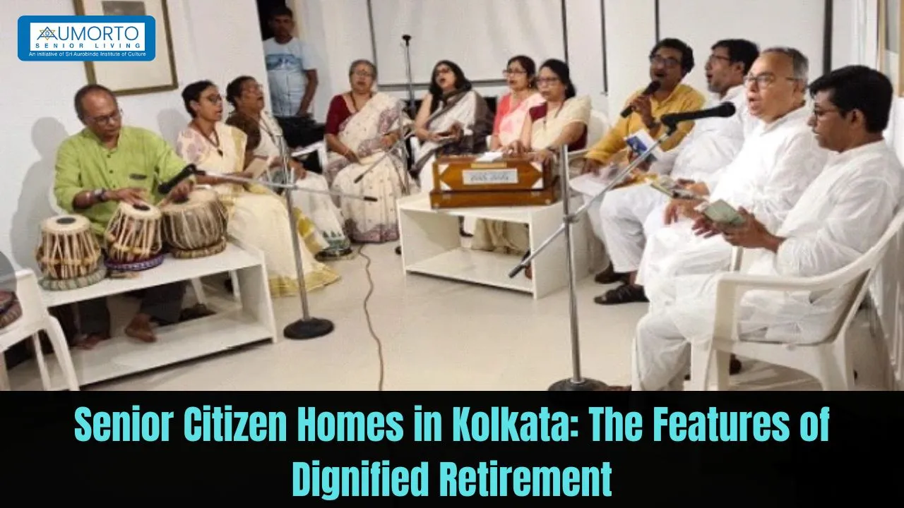Senior Citizen Homes in Kolkata | Facilities, Lifestyle & Best Options